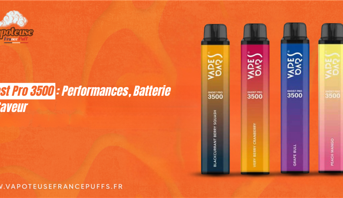 Ghost Pro 3500 : Performances, Batterie et Saveur
